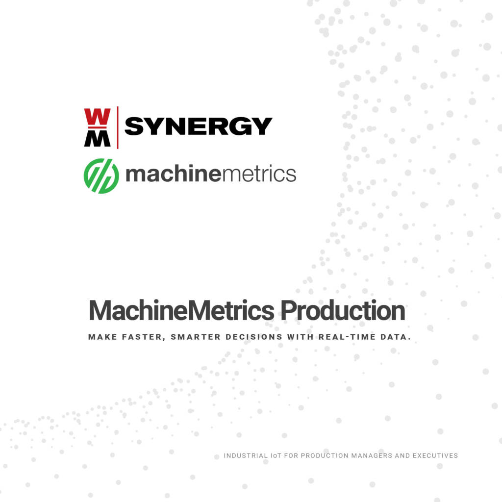 MachineMetrics Production | WM Synergy